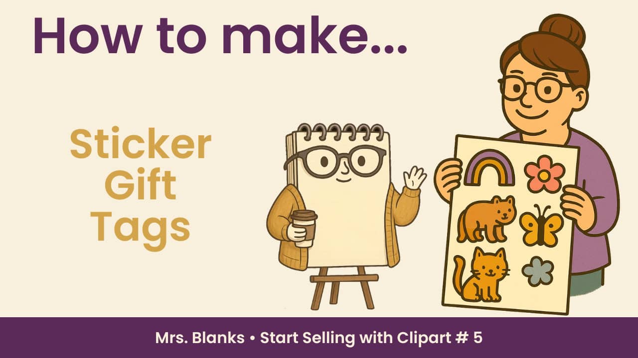 How to Make Gift Tag Stickers in Canva Using Clipart to Sell - Mrs. Blanks